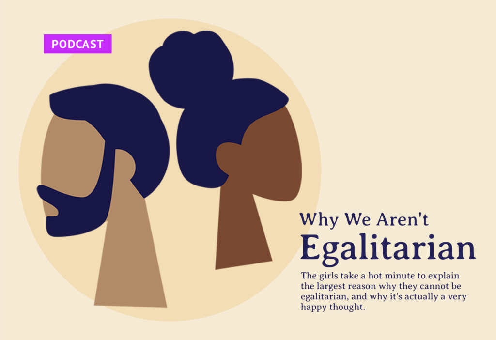 Why We Aren't Egalitarian - Sheologians