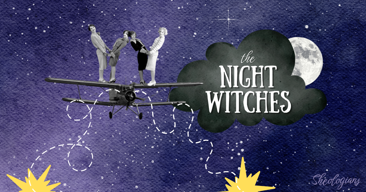 The Night Witches - Sheologians